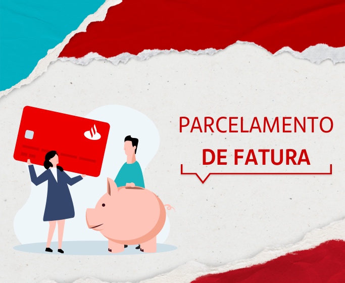 O que é Parcelamento de Fatura? - Blog Santander