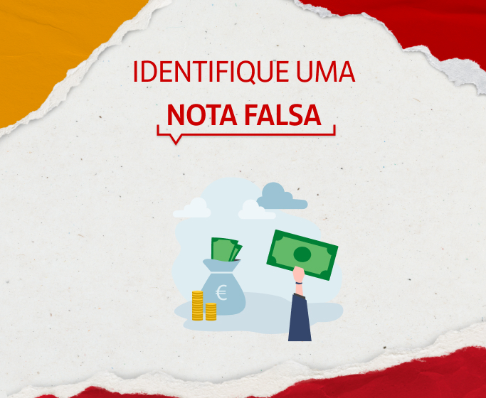Aprenda a identificar nota falsa – Blog Santander
