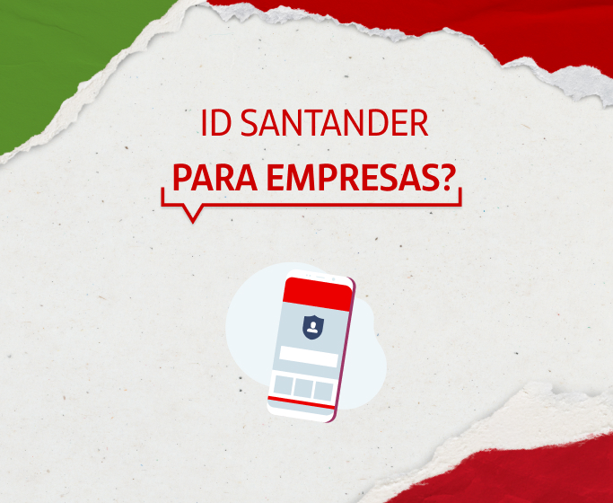 Como habilitar ID Santander Empresas? - Blog Santander