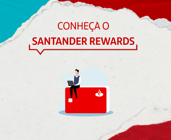 Santander Rewards: o que é e como funciona - Blog Santander
